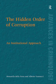 The Hidden Order of Corruption | An Institutional Approach | Donatella
