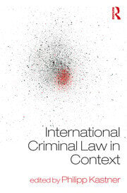 International Criminal Law in Context | Philipp Kastner | Taylor & Fra