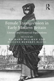 Female Transgression in Early Modern Britain | Literary and Historical