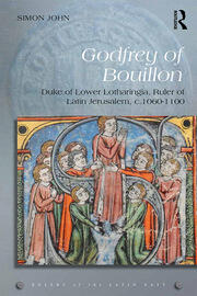 The coming of the First Crusade, 1095–1096 | 4 | Godfrey of Bouillon