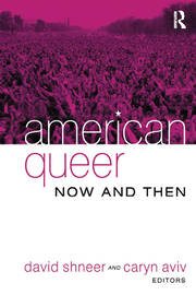 American Queer, Now and Then | David Shneer, Caryn Aviv | Taylor & Fra