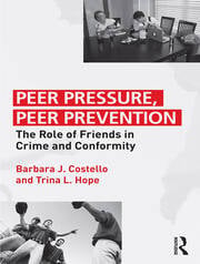 Peer Pressure, Peer Prevention | The Role of Friends in Crime and Conf
