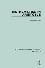 Mathematics in Aristotle | Thomas Heath | Taylor & Francis eBooks, Ref