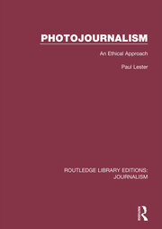 Photojournalism | An Ethical Approach | Paul Martin Lester | Taylor