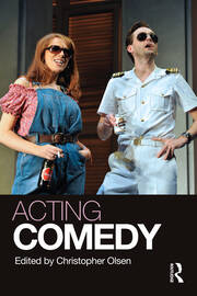 Acting Comedy | Christopher Olsen | Taylor & Francis eBooks, Reference