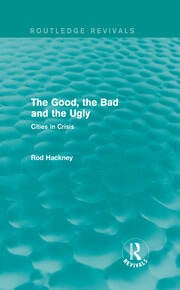 The Good, the Bad and the Ugly (Routledge Revivals) | Rod Hackney | Ta