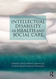 Intellectual Disability in Health and Social Care | Stacey Atkinson, J