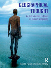 Geographical Thought | An Introduction to Ideas in Human Geography | A