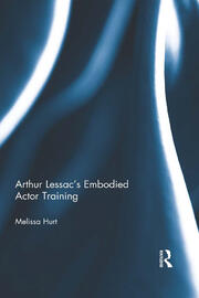 Arthur Lessac's Embodied Actor Training | Melissa Hurt | Taylor & Fran