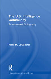The U.S. Intelligence Community | An Annotated Bibliography | Mark M.