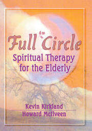 Full Circle | Spiritual Therapy for the Elderly | Kevin Kirkland, Howa