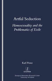 Artful Seduction | Homosexuality and the Problematics of Exile | Karl