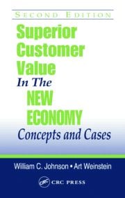 Superior Customer Value in the New Economy | Concepts and Cases, Secon
