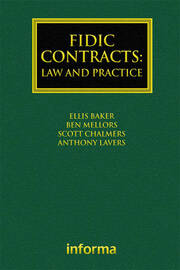 FIDIC Contracts: Law and Practice | Ellis Baker, Ben Mellors, Scott Ch