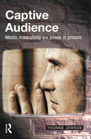 Captive Audience | Yvonne Jewkes | Taylor & Francis eBooks, Reference