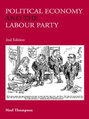 Political Economy and the Labour Party | The Economics of Democratic S