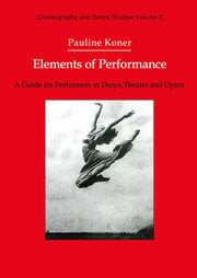 Elements of Performance | A Guide for Performers in Dance, Theatre and